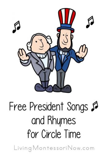 Free President Songs and Rhymes for Circle Time - Living Montessori Now